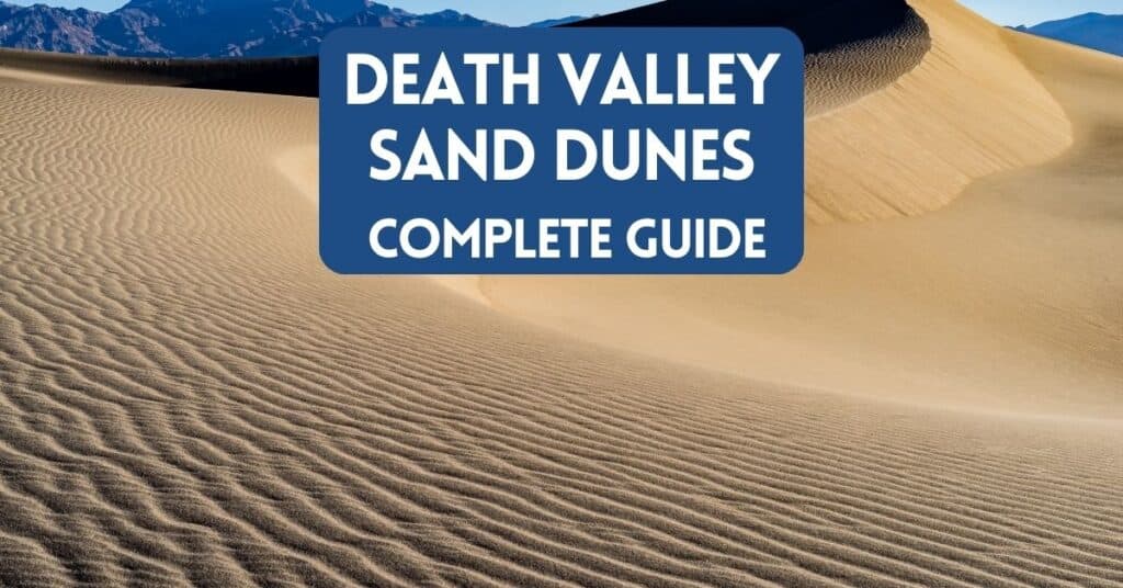 6 Awesome Death Valley Sand Dunes - Your Complete Guide