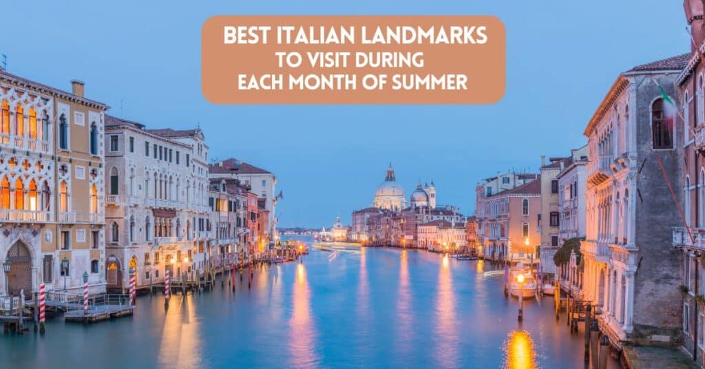 14 Best Italian Landmarks to Visit During Summer